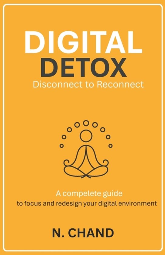 Digital Detox: Disconnect to Reconnect-A practical and science-based ...