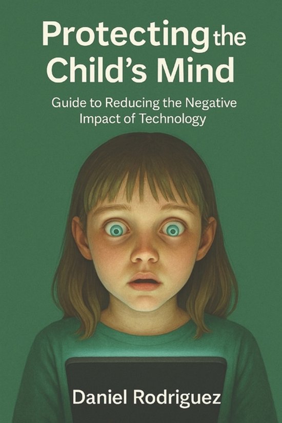 Protecting-the-Childs-Mind: Guide-to-Reducing-the-Negative-Impact-of ...