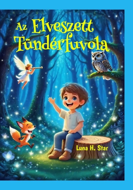 Az Elveszett Tündérfuvola, Luna H Star | 9781291973723 | Livres | bol