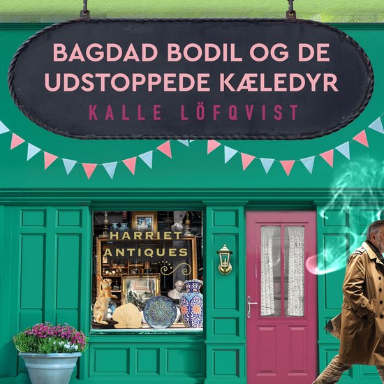 Bagdad Bodil og de udstoppede kæledyr - 3, Kalle Löfqvist ...