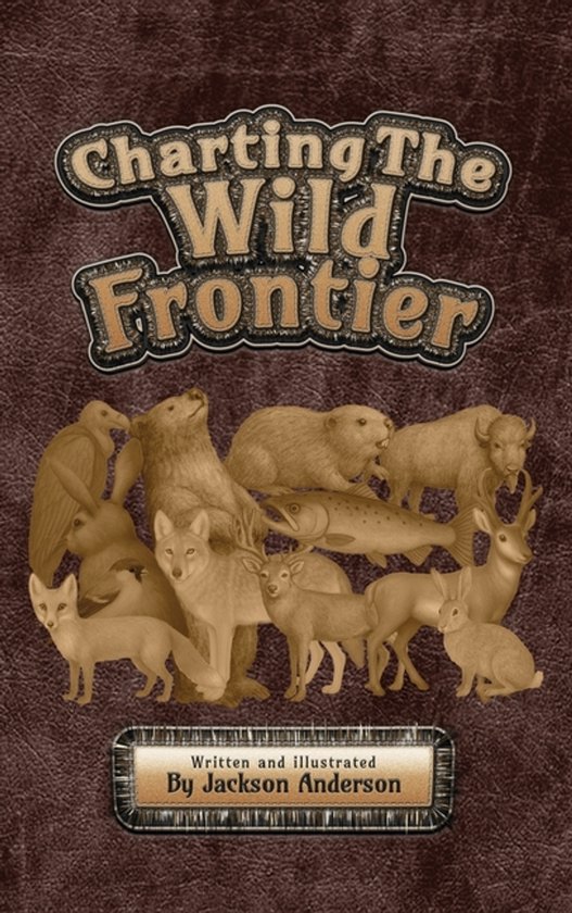 Charting The Wild Frontier, Jackson Anderson | 9798295465642 | Boeken | bol
