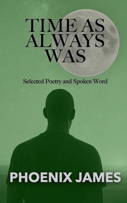 Time as Always Was: Selected Poetry and Spoken Word | 9781068538377 ...