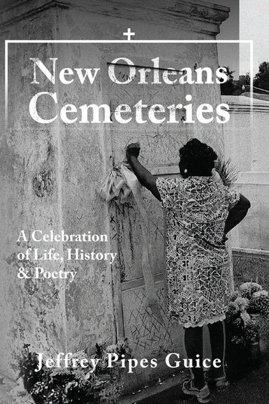 New Orleans Cemeteries, Jeffrey Pipes Guice | 9798318818127 | Boeken | bol