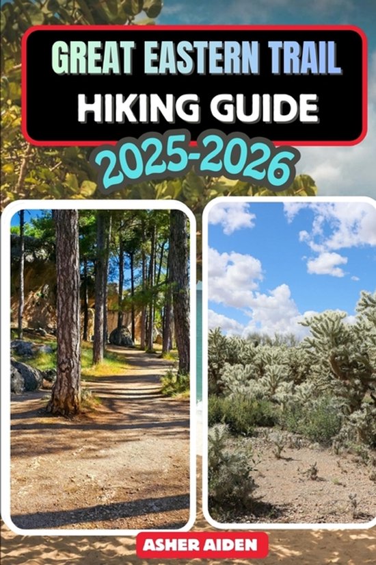 Trailwise: The 2025 Hiking- Great Eastern Trail Hiking Guide 2025-2026 ...