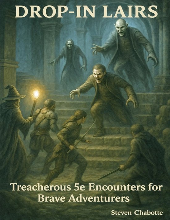 Game Master Resource Guide- Drop-In Lairs, Steven Chabotte ...