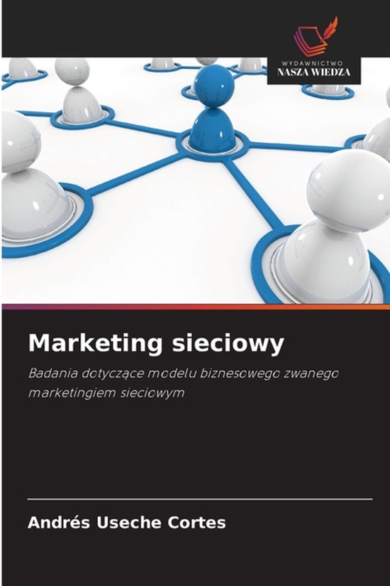 Marketing sieciowy, Andrés Useche Cortes | 9786209082061 | Boeken | bol