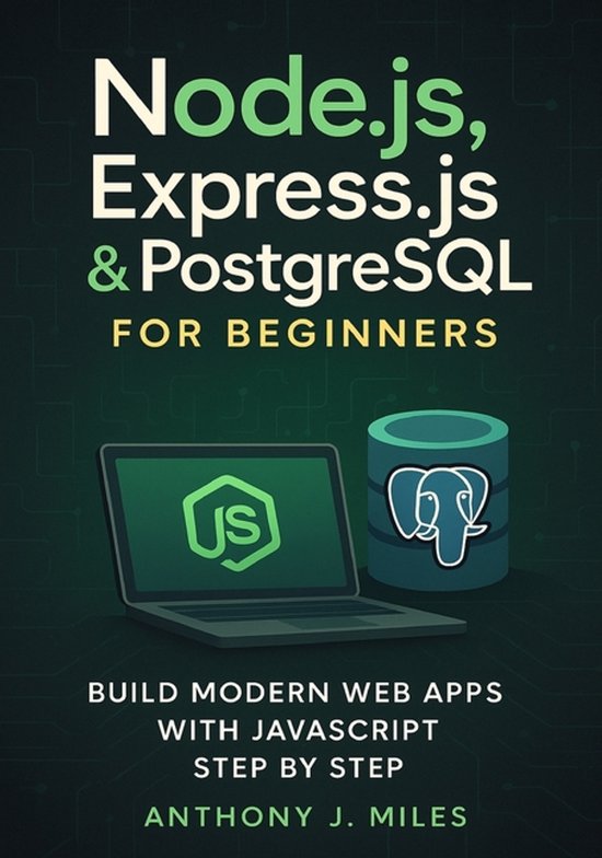 Node.js, Express.js & PostgreSQL for Beginners | 9798274429528 ...