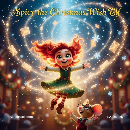 Spicy the Christmas Wish Elf, Natalie Solomon | 9798349693021 | Boeken ...
