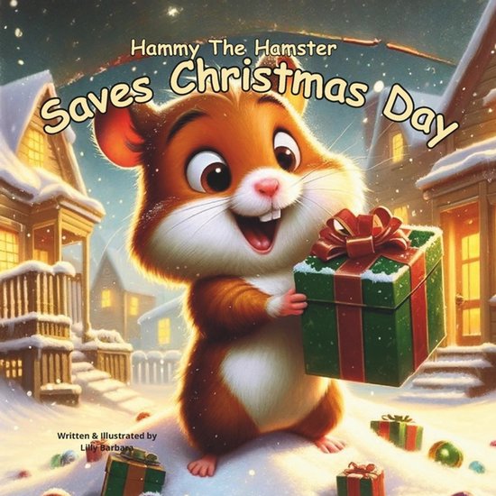 Hammy The Hamster Saves Christmas Day: A Story Book About Hamster For ...