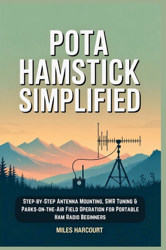 POTA Hamstick Simplified: Step-by-Step Antenna Mounting, SWR Tuning ...