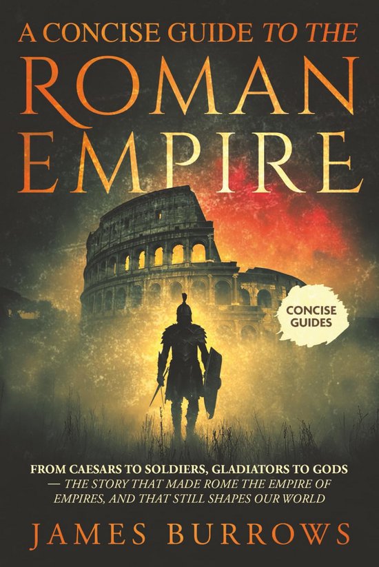 Rome: De Complete Geschiedenis van het Romeinse Rijk - Van Caesars tot ...