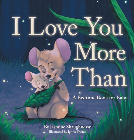 I Love You More Than, Jasmine Shaughnessy | 9781665784146 | Boeken | bol