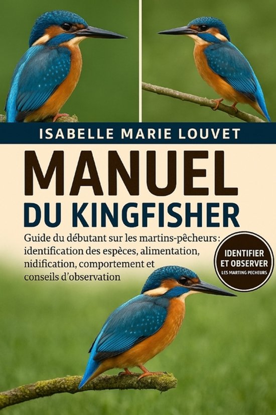 Manuel Du Kingfisher, Isabelle Marie Louvet | 9798277309346 | Boeken | bol
