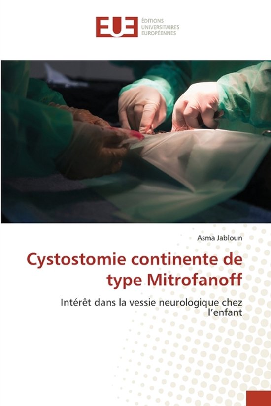 Cystostomie continente de type Mitrofanoff, Asma Jabloun ...