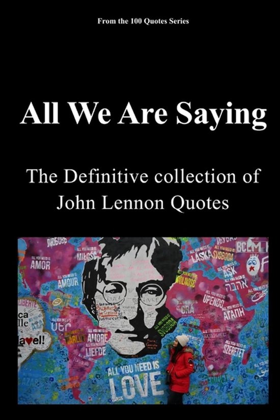 100 Quotes Series/Music- All We Are Saying, Spencer 100 Quotes Series ...