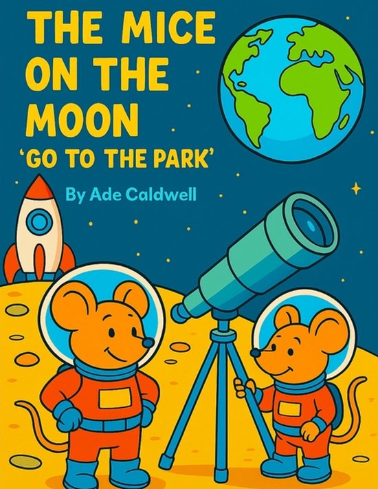 Mice on the Moon- Mice on the Moon, Ade Caldwell | 9798270637521 ...