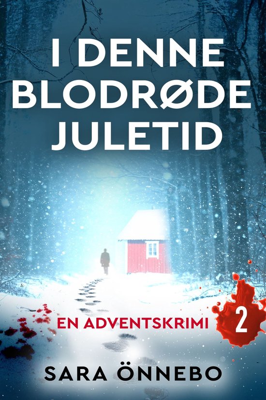 Adventskrimi 2 - I denne blodrøde juletid - 2 (ebook), Sara Önnebo ...