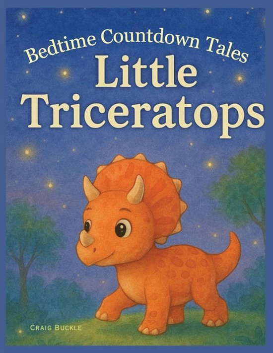 Bedtime Countdown Tales- Bedtime Countdown Tales - Little Triceratops ...