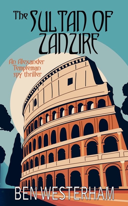 Alexander Templeman Spy Thrillers-The Sultan of Zanzire, Ben Westerham ...
