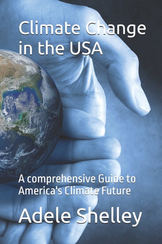 Climate Change in the USA: A comprehensive Guide to America's Climate ...