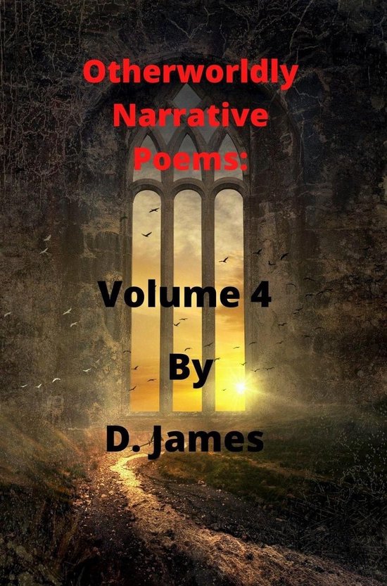 Otherworldly Narrative Poems 4 - Otherworldly Narrative Poems Volume 4 ...