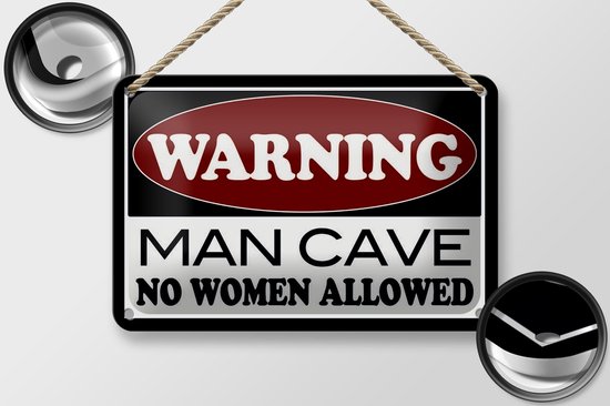 Blechschild Hinweis 18x12cm Warning Man Cave no woman | bol