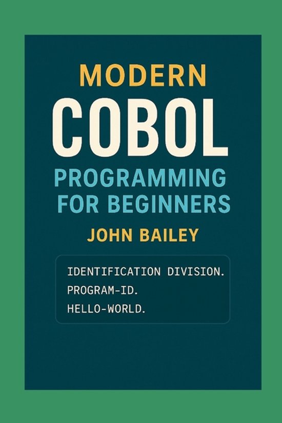Computer Programming Languages- Modern COBOL Programming for Beginners | 9798271586279... | bol