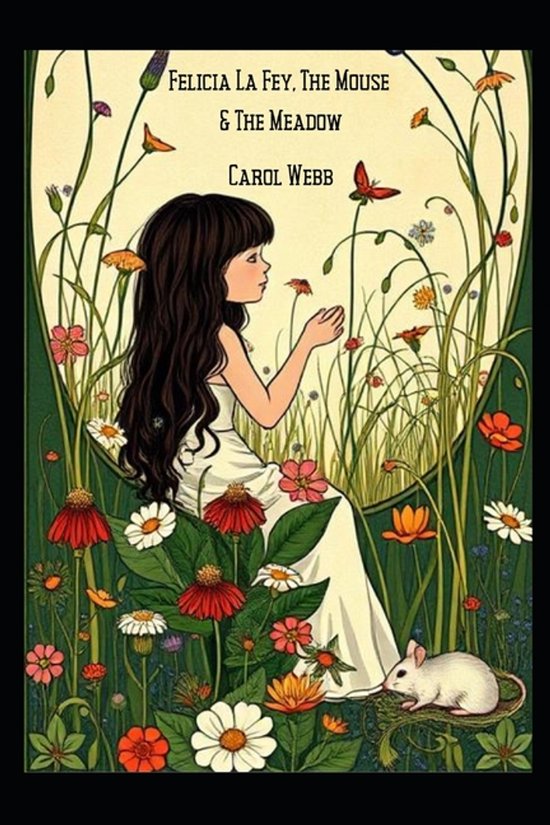 Children's Books- Felicia La Fey, the Mouse and the Meadow, Carol Webb ...