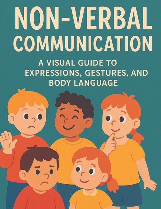 Non-Verbal Communication: Non-Verbal Communication: A Visual Guide to Expressions,... | bol