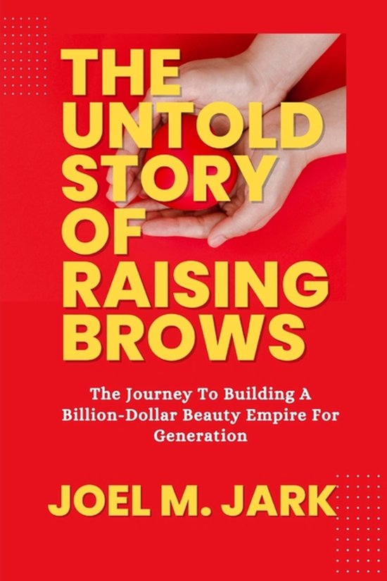 The Untold Story of Raising Brows, Joel M Jark | 9798271711459 | Boeken ...