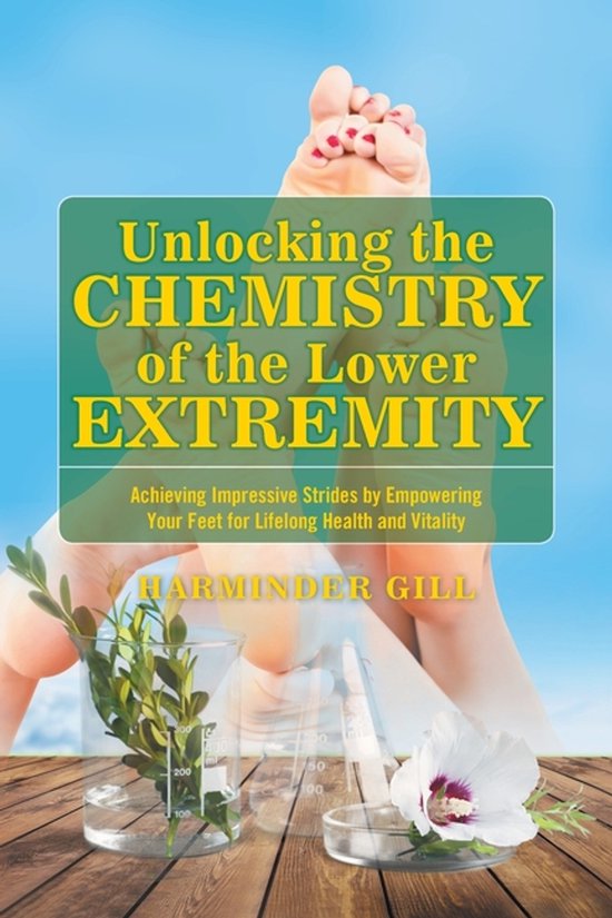 Unlocking the Chemistry of the Lower Extremity, Harminder Gill | 9798823056816 | Boeken | bol