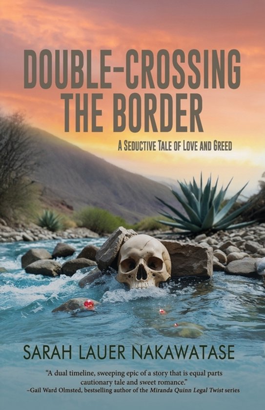 Double-Crossing the Border, Sarah Lauer Nakawatase | 9781685136864 ...