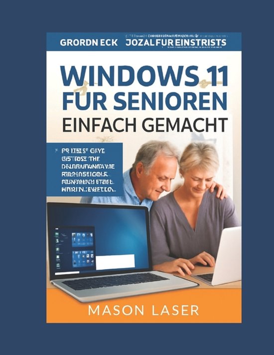 Windows 11 Für Senioren Einfach Gemacht | 9798275164893 | Mason Laser ...