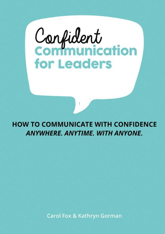 Confident Communication for Leaders (ebook), Carol Fox | 1230007929465 ...