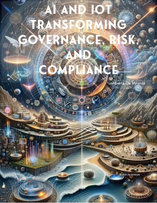 AI and IoT: Transforming Governance, Risk, and Compliance (ebook ...