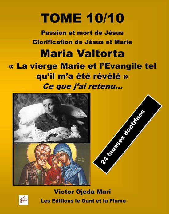 TOME 10 « La vierge Marie et l’Evangile tel qu’il m’a été révélé » de ...