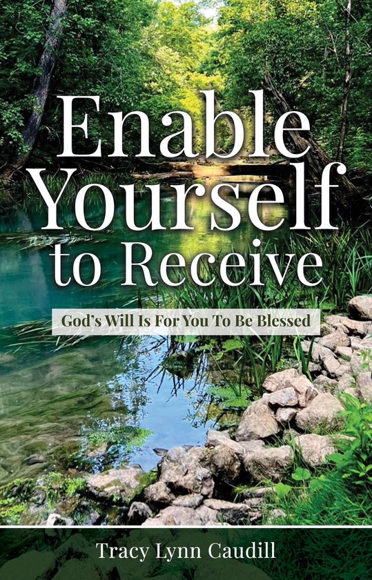 Enable Yourself to Receive (ebook), Tracy Lynn Caudill | 9798893331929 ...