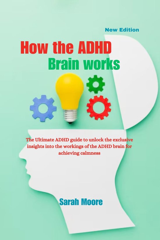 How the ADHD Brain Works (ebook), Sarah Moore | 1230008120687 | Boeken ...