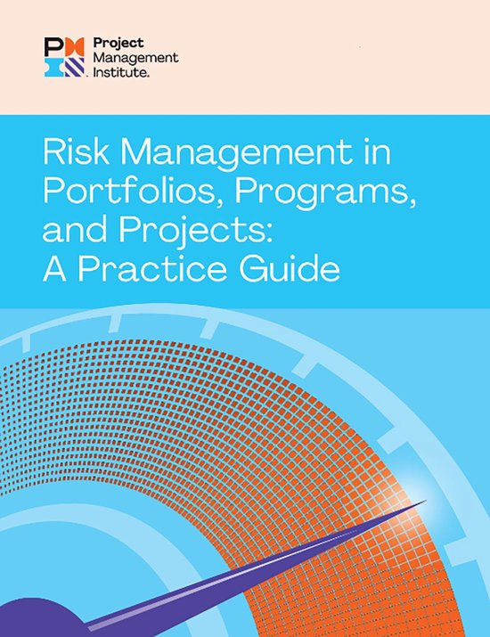 Risk Management in Portfolios, Programs, and Projects: A Practice Guide ...