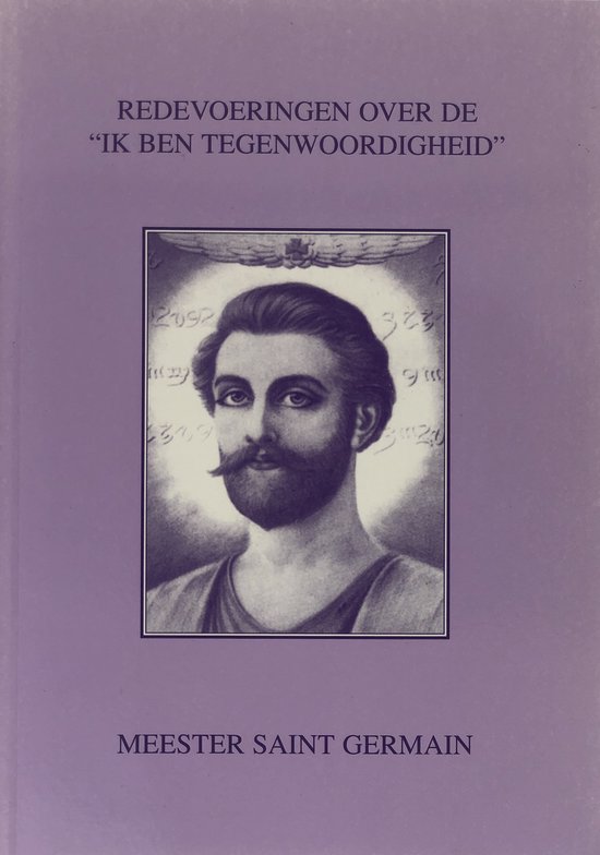 redevoeringen over de " Ik ben tegenwoordigheid" Meester Saint Germain ...