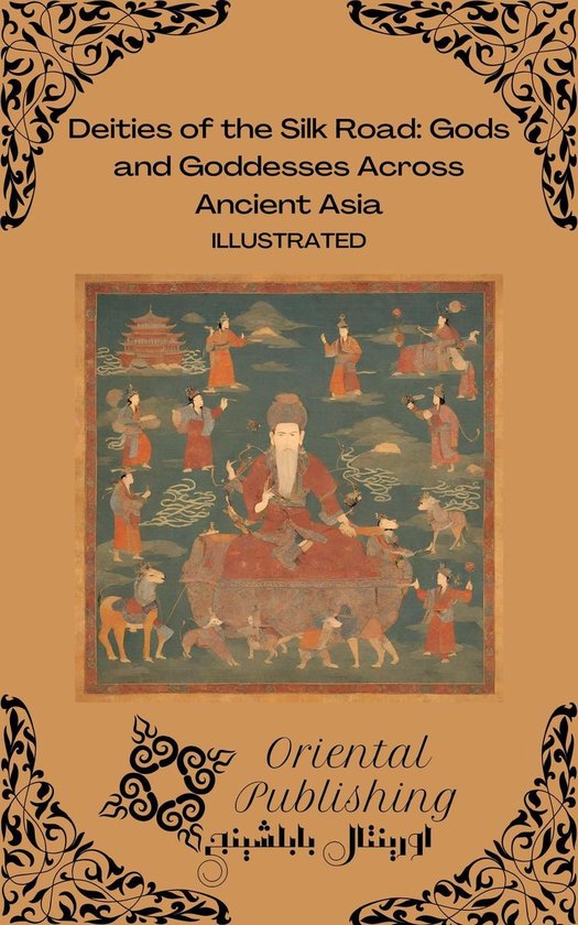Deities of the Silk Road: Gods and Goddesses Across Ancient Asia (ebook ...
