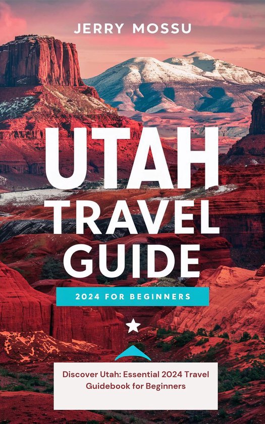 Utah Travel Guide 2024 For Beginners (ebook), Jerry Mossu | 1230007898563 | Boeken | bol