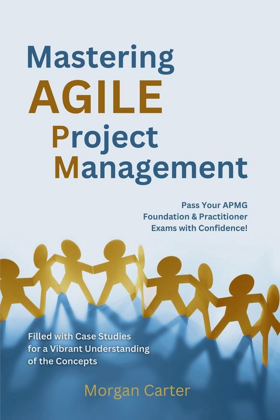 Mastering Agile Project Management (ebook), Morgan Carter | 9798224621286 | Boeken | bol