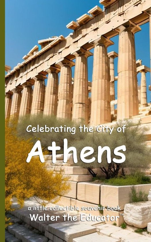 Celebrating Cities Book Series - Celebrating the City of Athens (ebook ...