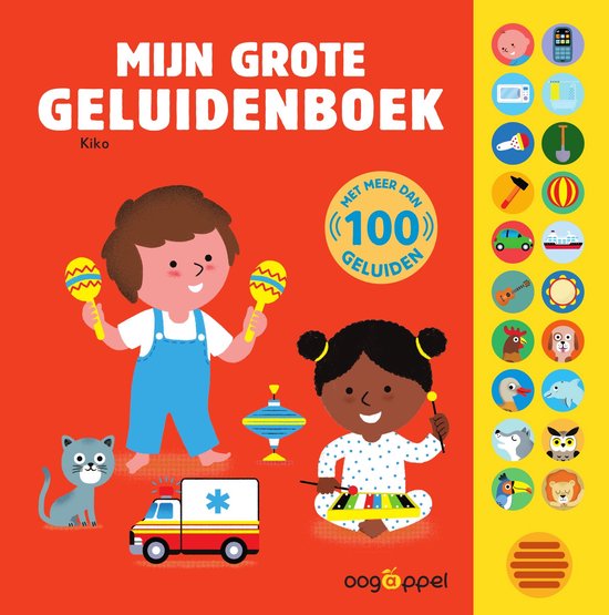 Mijn grote geluidenboek - 100 geluiden, Kiko | 9789002282775 | Boeken | bol