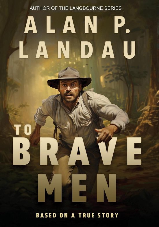 To Brave Men (ebook), Alan Landau | 9780645580389 | Boeken | bol