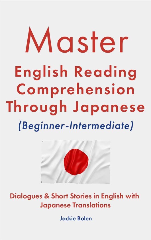 Master English Reading Comprehension Through Japanese (Beginner ...