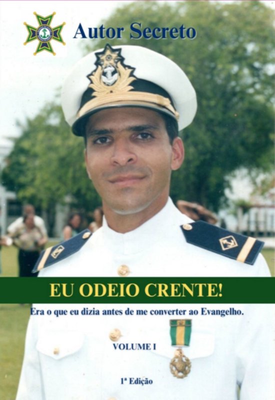 Eu Odeio Crente! (ebook), Autor Secreto (gutemberg Bezerra De Freitas) | 9786501414836... | bol