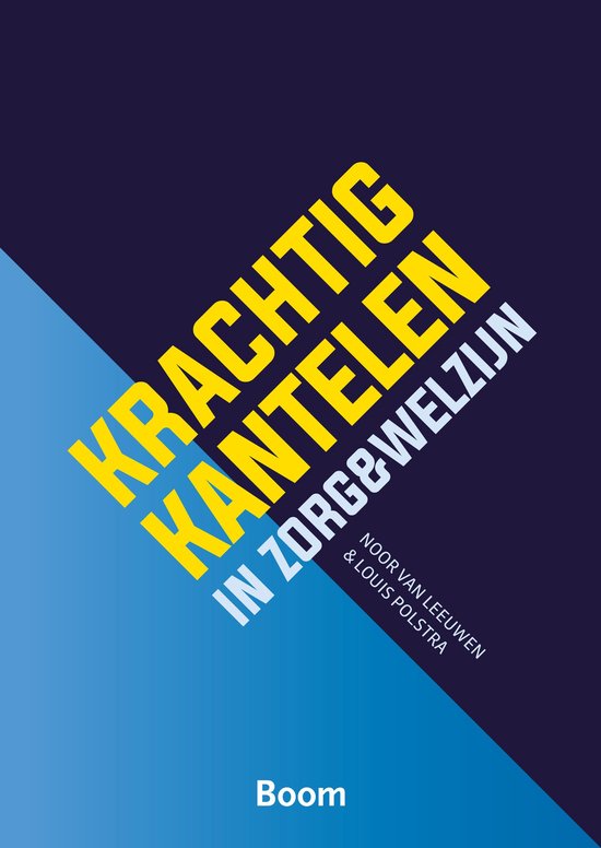 Krachtig kantelen in zorg & welzijn | 9789024404063 | Louis Polstra ...
