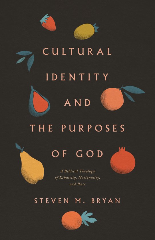 Cultural Identity and the Purposes of God (ebook), Steven M. Bryan ...